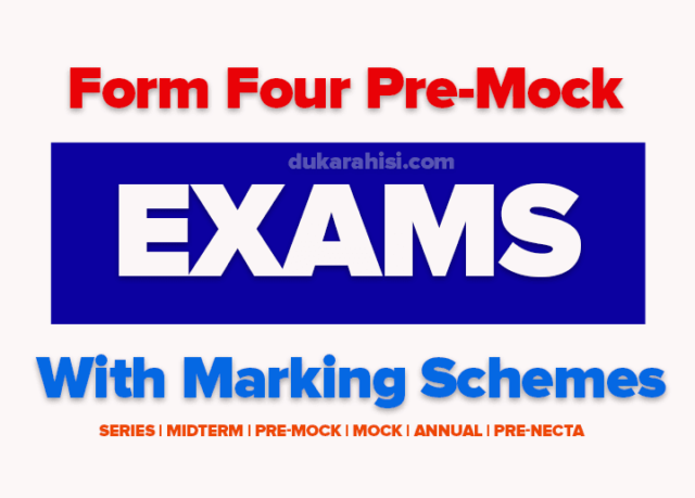 DAR ES SALAAM Form Four Mock Exams 2025 With Marking Schemes