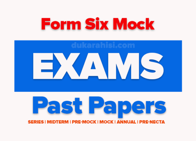 Form Six Mock & Pre-National Exams 2025/2026 With Marking Schemes — All ...